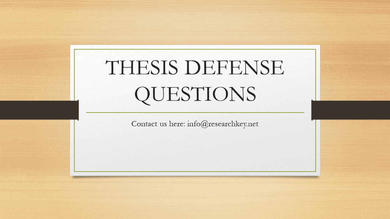 50 Top Thesis Defense Questions With Answers(2023) – Research Key